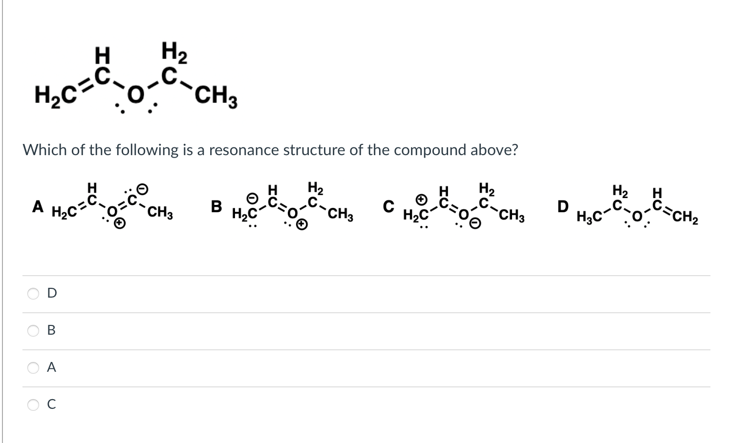 Solved H H2 C Hac CH3 Which of the following is a resonance | Chegg.com