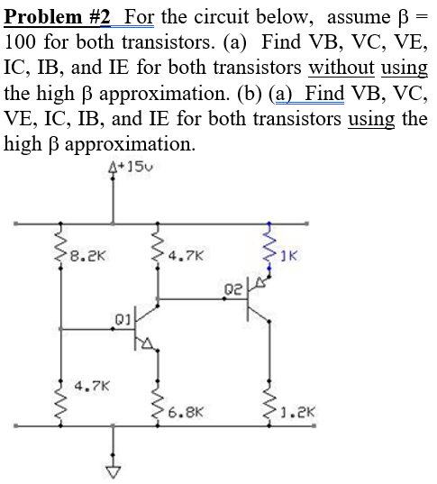 Solved Problem #2 For the circuit below, assume β= 100 for | Chegg.com