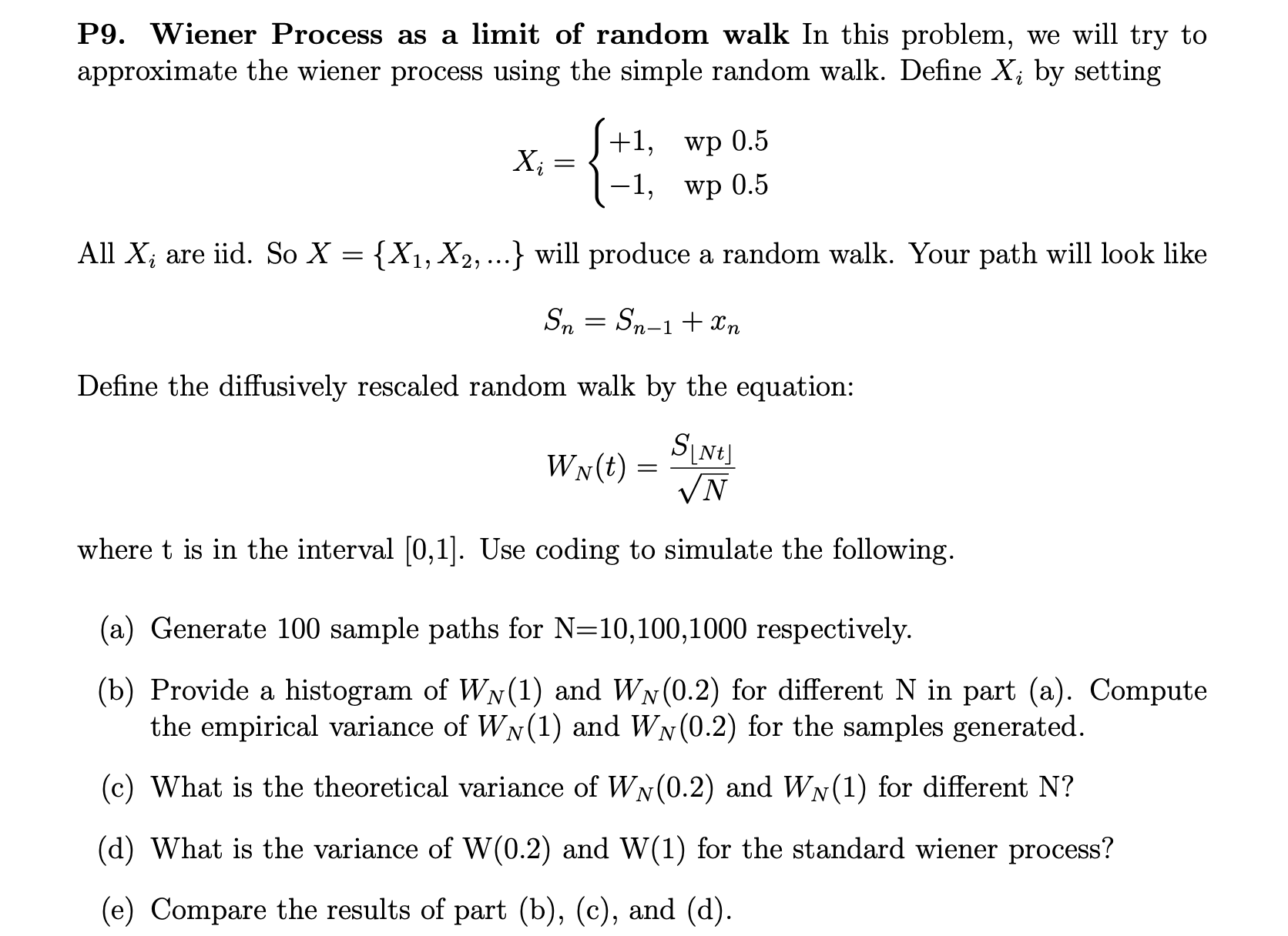 Solved P9. ﻿Wiener Process as a limit of random walk In this | Chegg.com