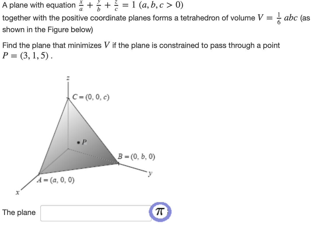 Solved A plane with equation 5 + 8 + š = 1 (a,b,c > 0) | Chegg.com