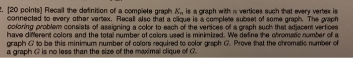 Solved . [20 points] Recall the definition of a complete | Chegg.com