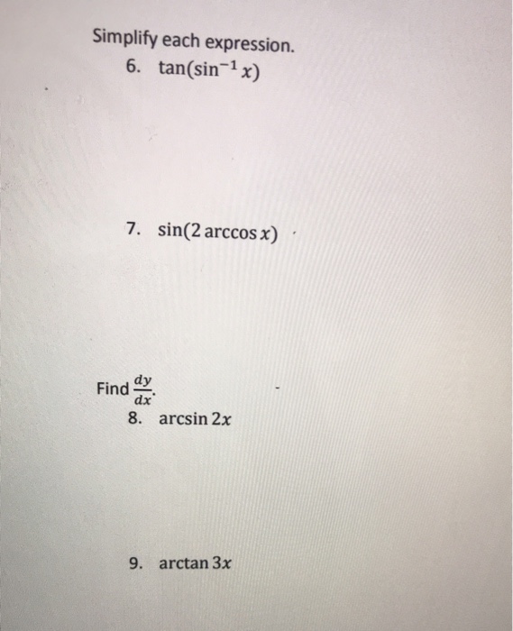 Solved Simplify Each Expression 6 Tan sin 1x 7 Sin 2 Chegg
