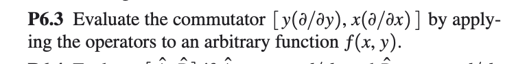 Solved P63 Evaluate The Commutator Y∂∂yx∂∂x By 