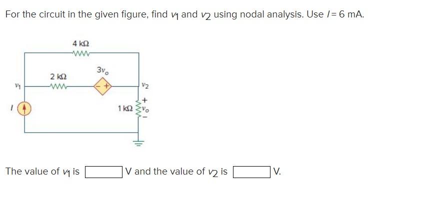Solved For the circuit in the given figure, find v1 and v2 | Chegg.com