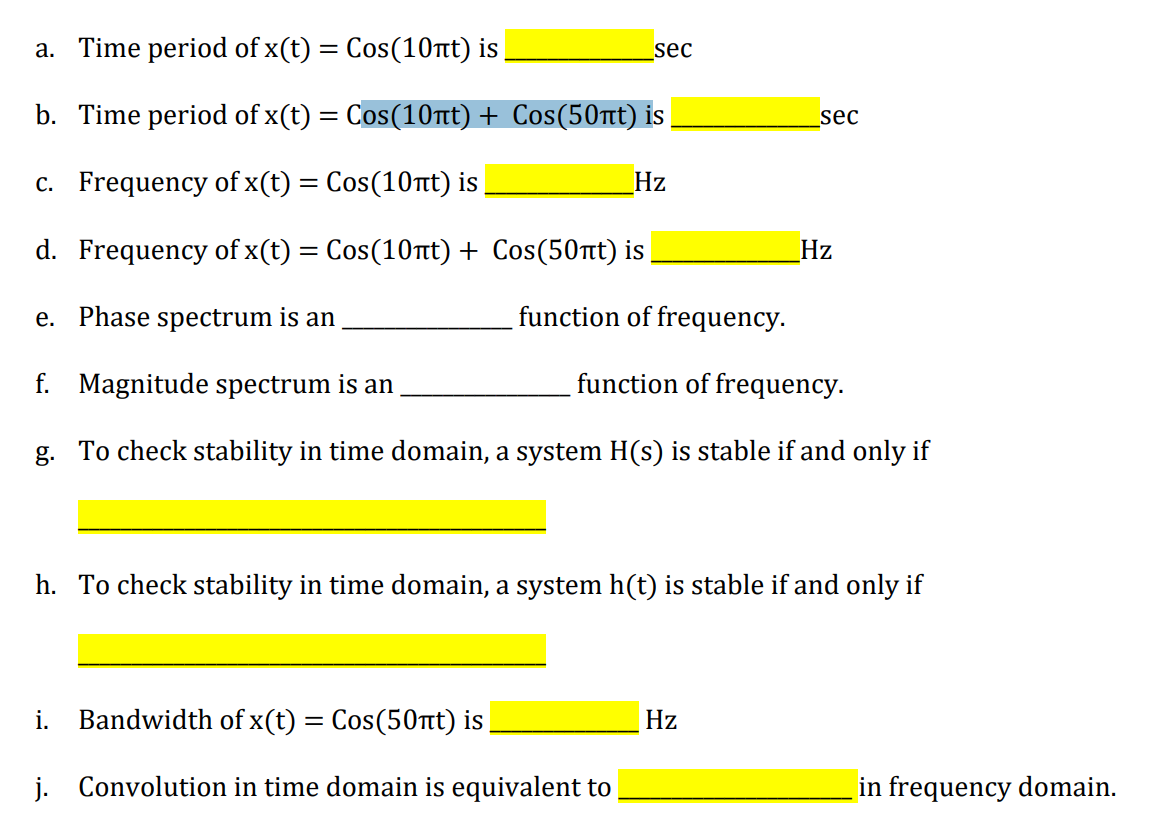 Solved a. Time period of x(t)=Cos(10πt) is sec b. Time | Chegg.com