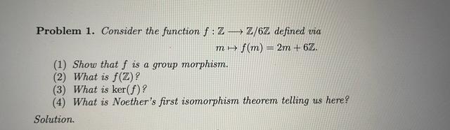 Solved Problem 1. Consider the function f: ZZ/6Z defined via | Chegg.com