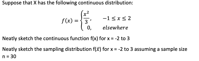 Solved Suppose that X has the following continuous | Chegg.com