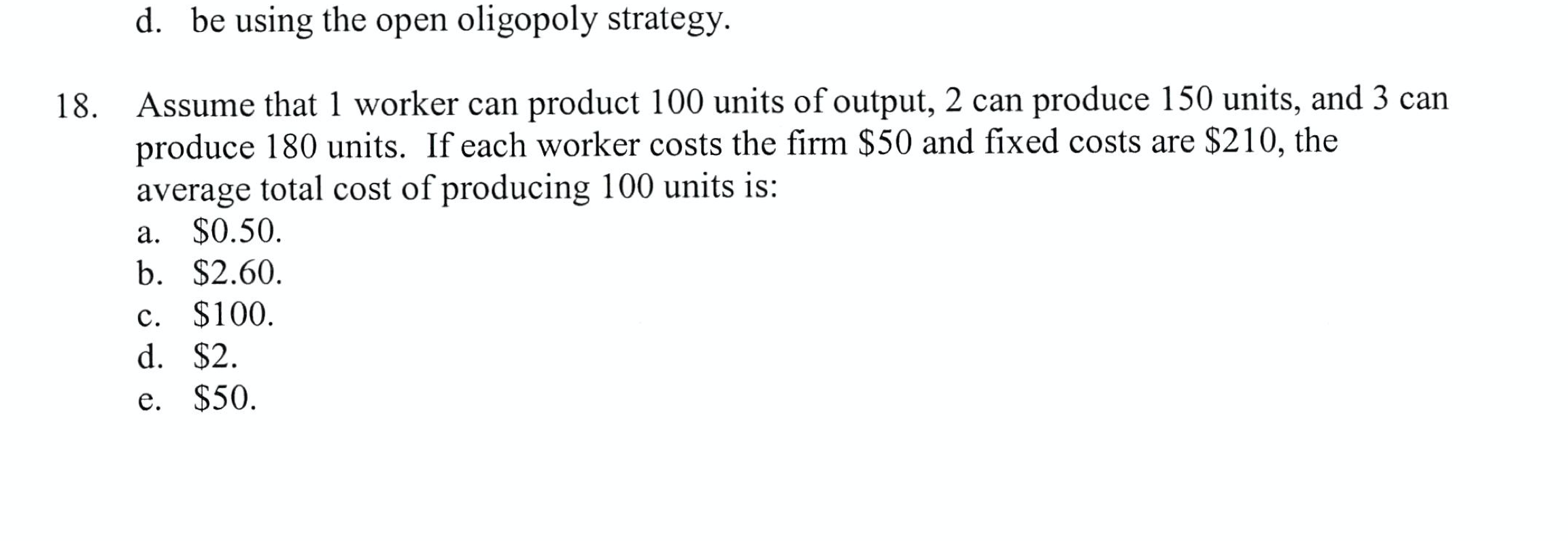 Solved d. be using the open oligopoly strategy. 18. Assume | Chegg.com