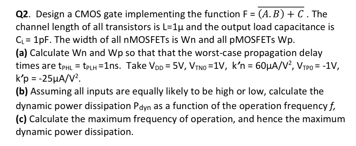 Solved Q2. Design a CMOS gate implementing the function F = | Chegg.com
