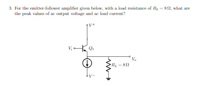 Solved 3. For the emitter-follower amplifier given below, | Chegg.com