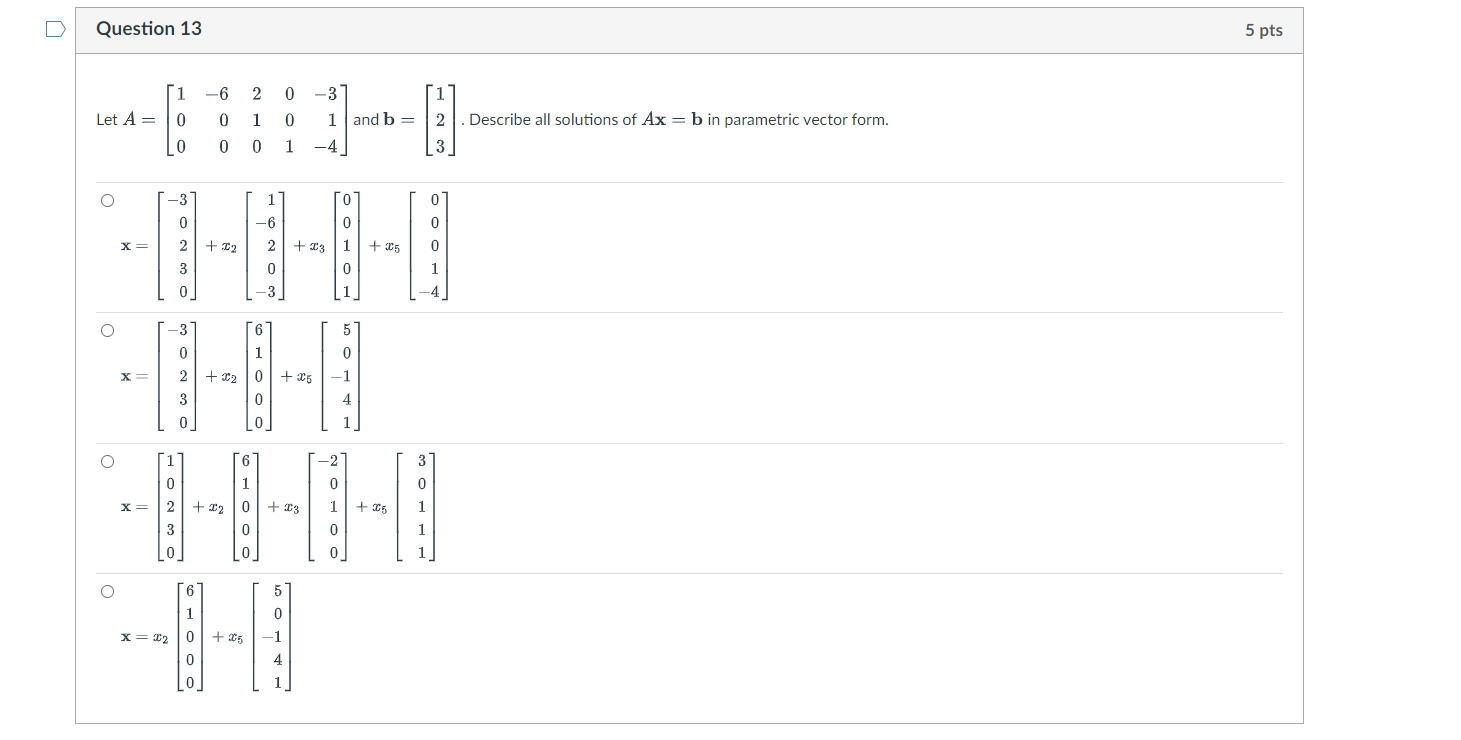 Solved Let A=⎣⎡100−600210001−31−4⎦⎤ and b=⎣⎡123⎦⎤. Describe | Chegg.com