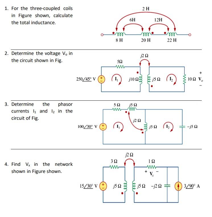 Solved 2 H 1. For the three-coupled coils in Figure shown, | Chegg.com