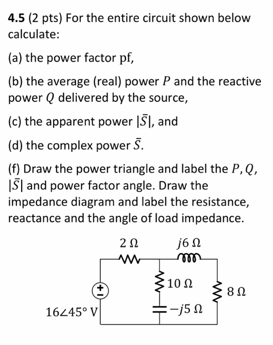 Solved For the entire circuit shown below calculate: the | Chegg.com