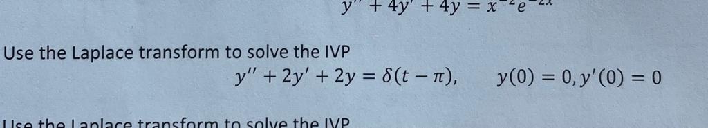 Solved Use the Laplace transform to solve the IVP | Chegg.com