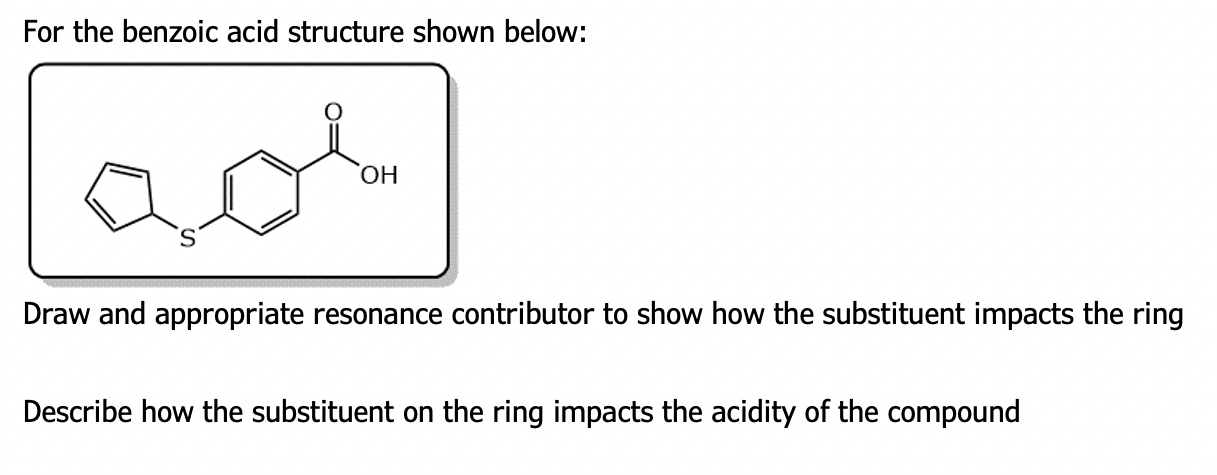 Solved For the benzoic acid structure shown below: OH Draw | Chegg.com