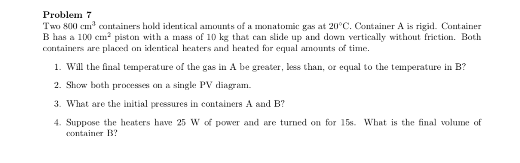 Solved Problem 7 Two 800 cm3 containers hold identical | Chegg.com