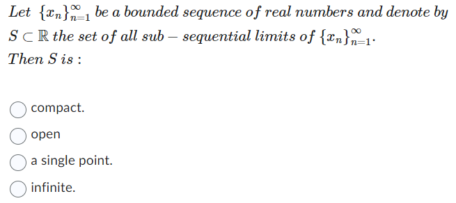 Solved Let {xn}n=1∞ ﻿be a bounded sequence of real numbers | Chegg.com