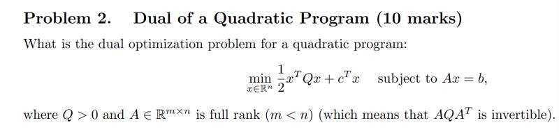 Solved Problem 2. Dual of a Quadratic Program (10 marks) | Chegg.com