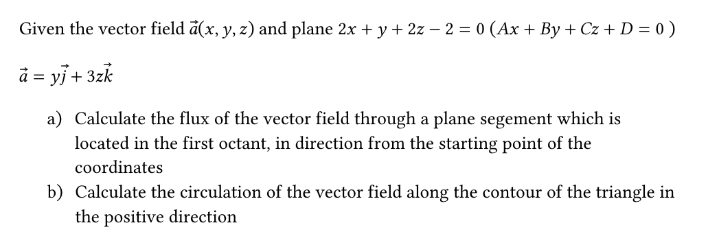 Solved Given the vector field ä(x, y, z) and plane 2x + y + | Chegg.com