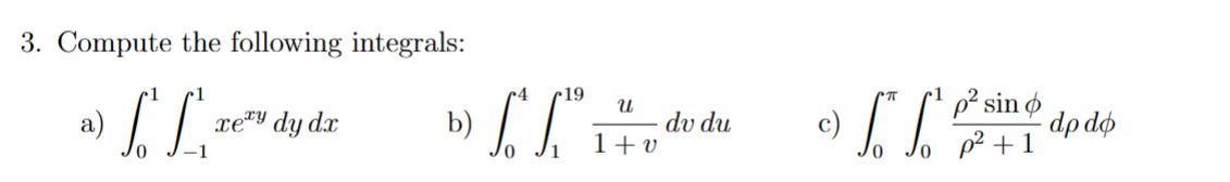 Solved 3. Compute the following integrals: a) | Chegg.com