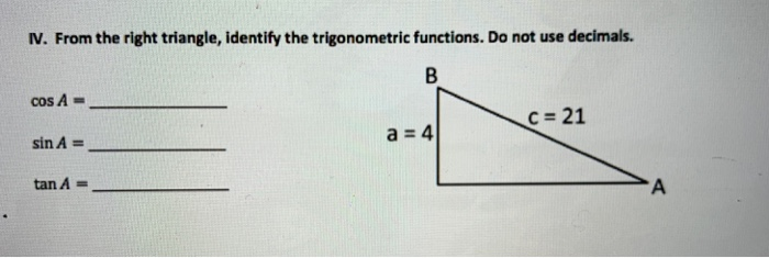 Solved IV. From the right triangle, identify the | Chegg.com