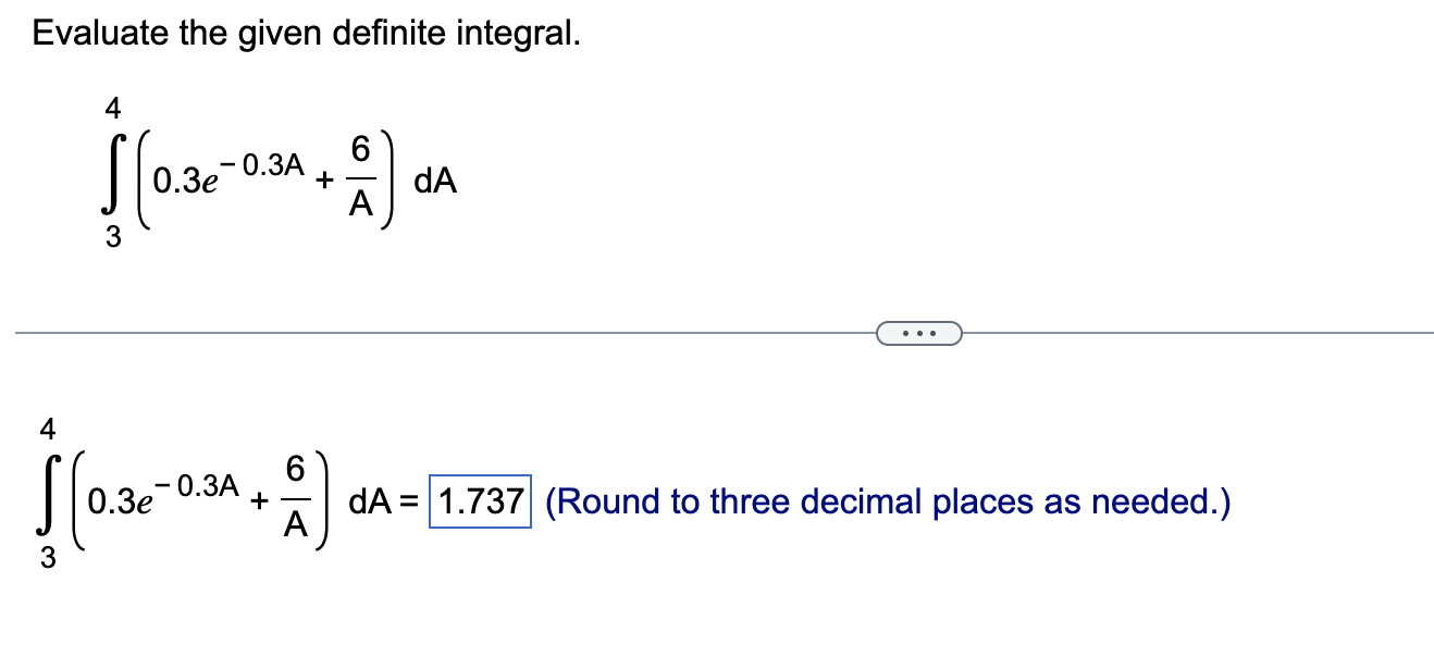 Solved ∫34(0.3e-0.3A+6(A))dA=, (Round to ﻿three decimal | Chegg.com