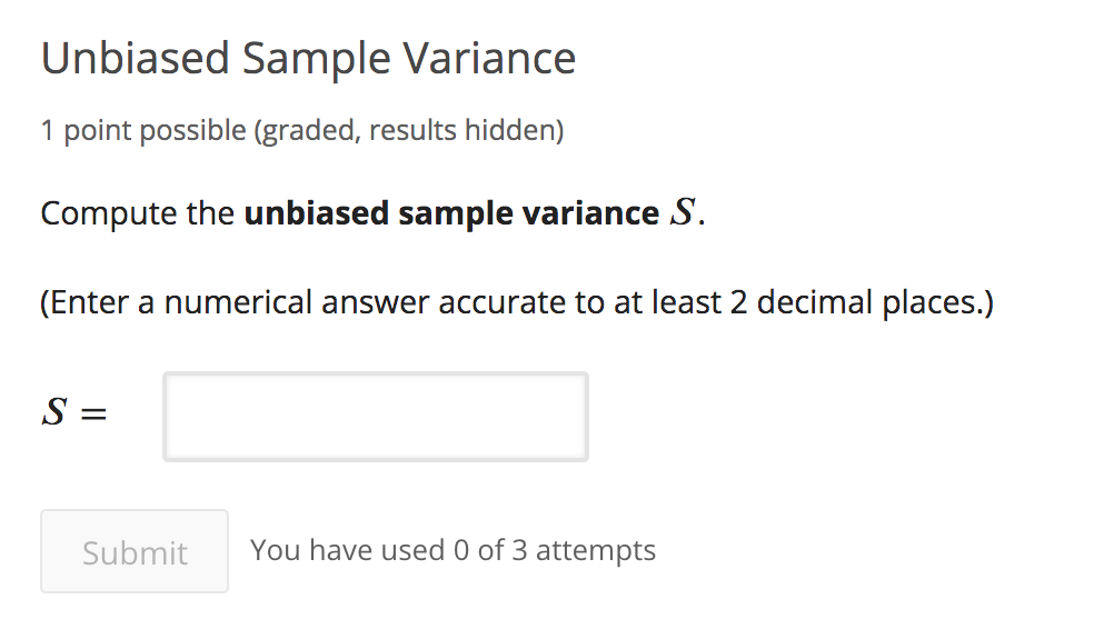Unbiased Sample Variance 1 point possible (graded, | Chegg.com Unbiased Sample Variance 1 point possible (graded, | Chegg.com