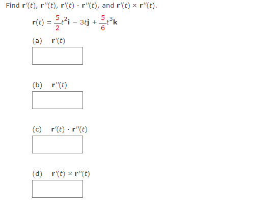 Solved Find r′(t),r′′(t),r′(t)⋅r′′(t), and r′(t)×r′′(t) | Chegg.com