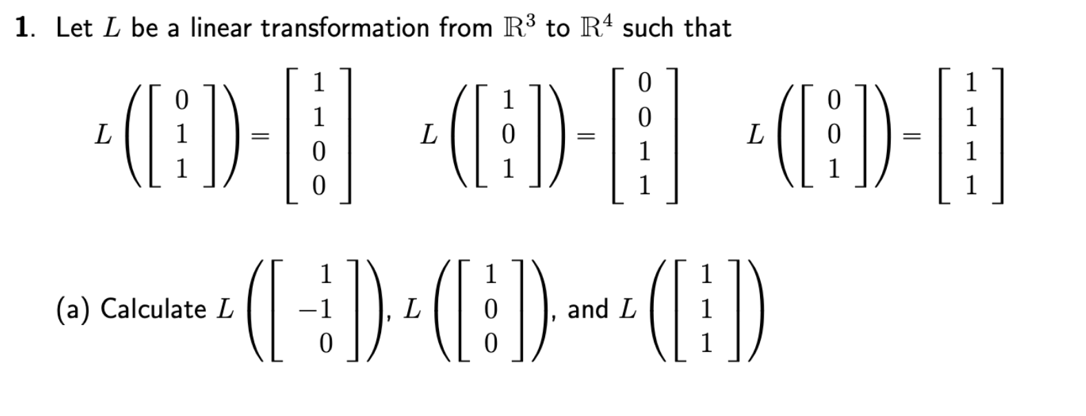 Solved 1. Let L be a linear transformation from R3 to R4 | Chegg.com