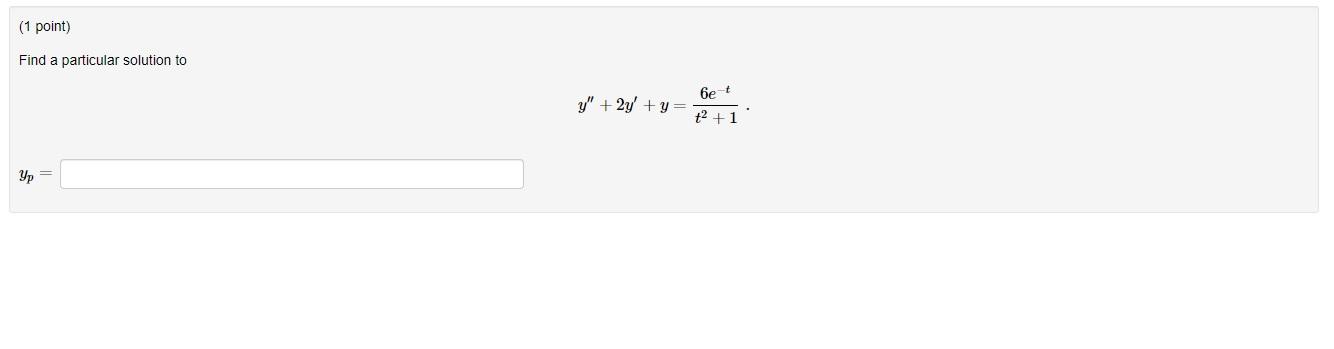 Solved Find a particular solution to y′′+2y′+y=t2+16e−t. | Chegg.com