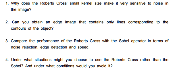 1. Why does the Roberts Cross' small kernel size make | Chegg.com