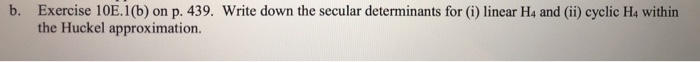 Solved b. Exercise 10E.1(b) on p. 439. the Huckel | Chegg.com