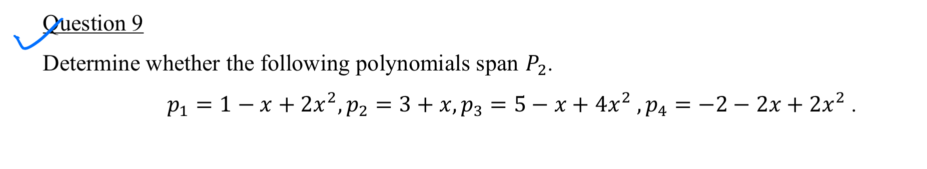 Question 9Determine whether the following polynomials | Chegg.com
