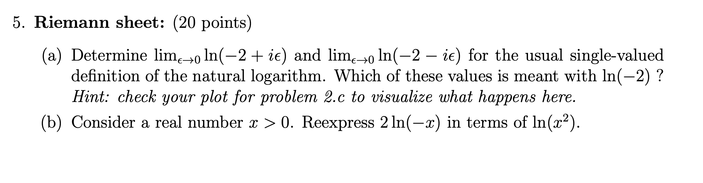 Solved 5. Riemann sheet: (20 points) +0 (a) Determine lime-o | Chegg.com