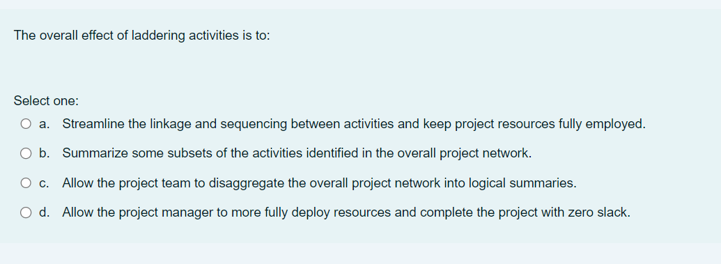 Solved The overall effect of laddering activities is | Chegg.com