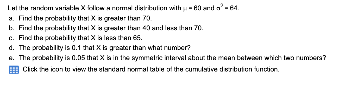 Solved Let the random variable X follow a normal | Chegg.com