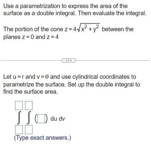 Solved Use A Parametrization To Express The Area Of The