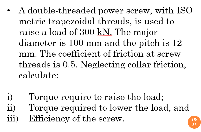 Solved .A double-threaded power screw, with ISO metric | Chegg.com