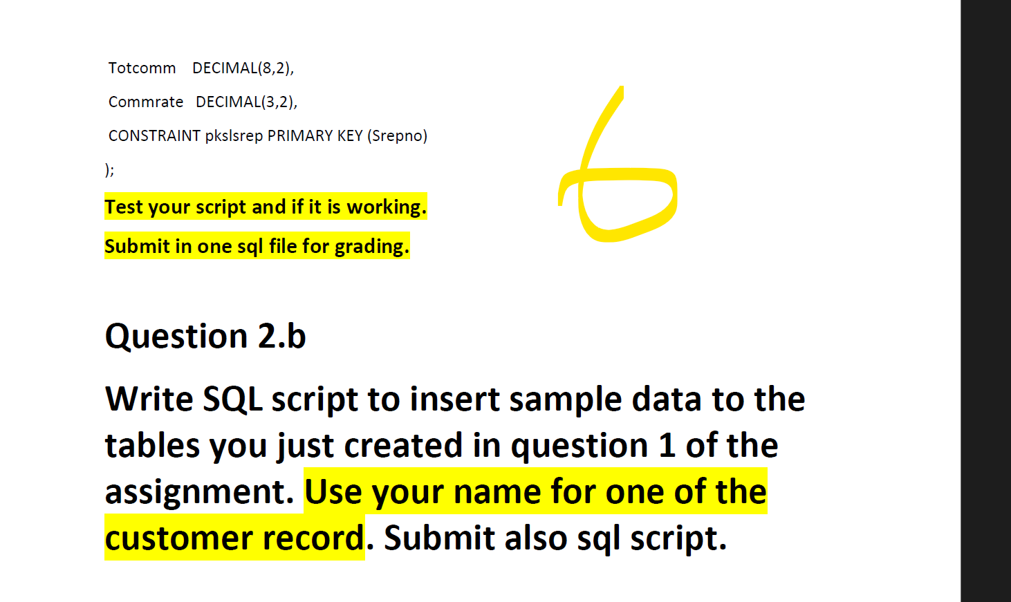 Solved Totcomm DECIMAL (8,2), Commrate DECIMAL(3,2), | Chegg.com