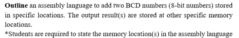 Solved Outline an assembly language to add two BCD numbers | Chegg.com