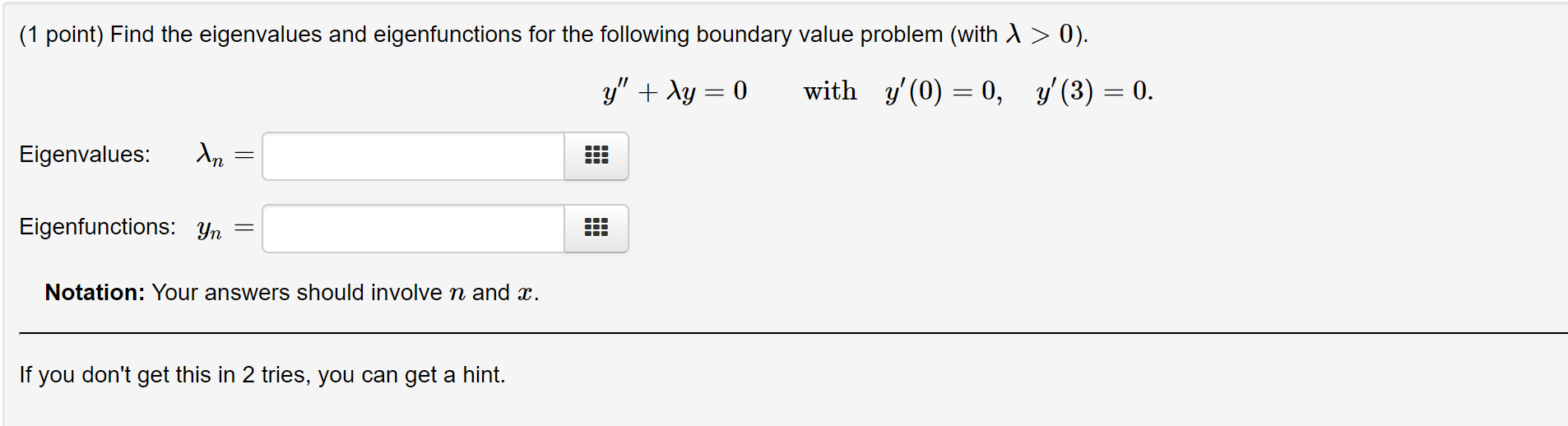 Solved (1 point) Find the eigenvalues and eigenfunctions for | Chegg.com