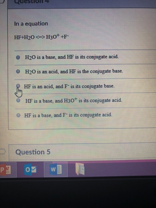 Solved estiOn In a equation H20 is a base, and HF is its | Chegg.com