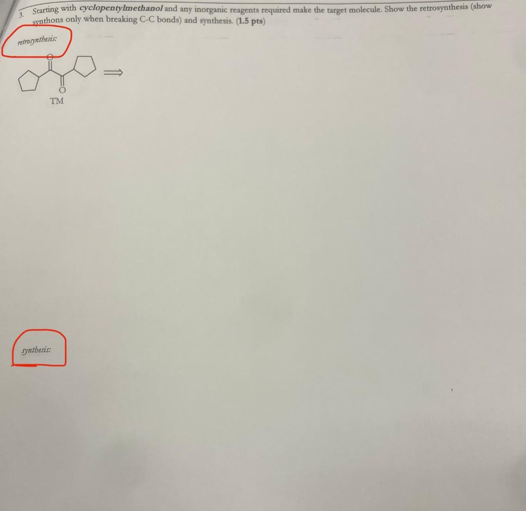Solved 3. Starting with cyclopentylmethanol and any | Chegg.com