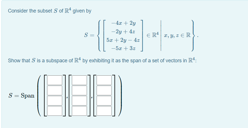 Solved Consider the subset S of R4 given by S= -43 + 2y -2y | Chegg.com