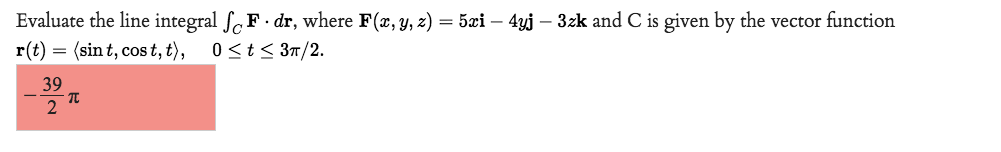 Solved Evaluate the line integral ScF.dr, where F(x, y, z) = | Chegg.com