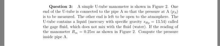 Solved Question 3: A simple U-tube manometer is shown in | Chegg.com