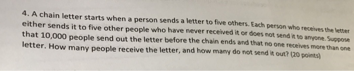Solved A chain letter starts when a person sends a letter to | Chegg.com