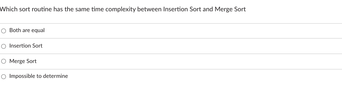 Solved Which sort routine has the same time complexity | Chegg.com