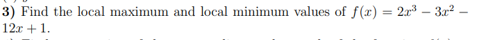 Solved 3) Find the local maximum and local minimum values of | Chegg.com