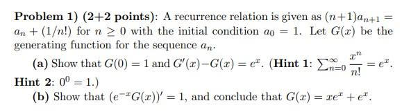 Solved Problem 1) (2+2 points): A recurrence relation is | Chegg.com